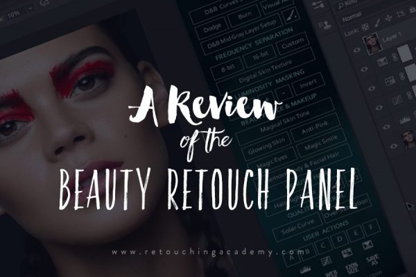 A Review of the Beauty Retouch Panel - Retouching Academy