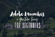Adobe Launches a YouTube Series for Beginners - Retouching Academy