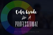 Color Grade Like A Professional - Retouching Academy